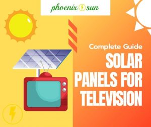 Solar Panels for TV: Complete Guide To Run TV on Solar Panels